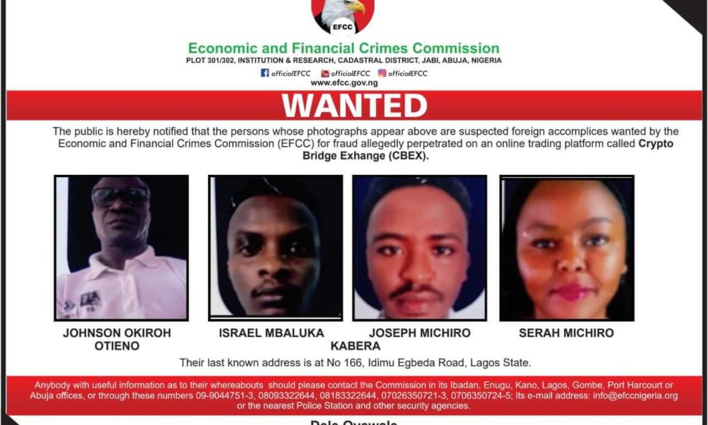 EFCC declares four persons wanted over CBEX scam - Newstrends